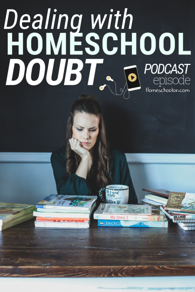 Dealing with Homeschool Doubt